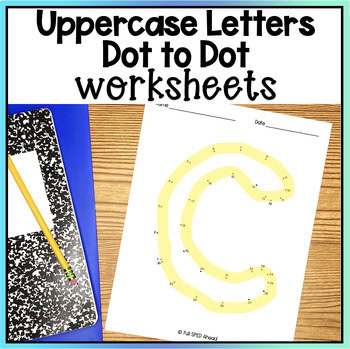 Dot to Dot ELA Uppercase Alphabet Letters Tracing Worksheets Special ...
