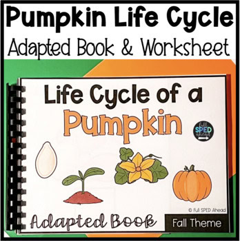 Life Cycle of a Pumpkin Science Adaptive Book & Worksheet for Special ...