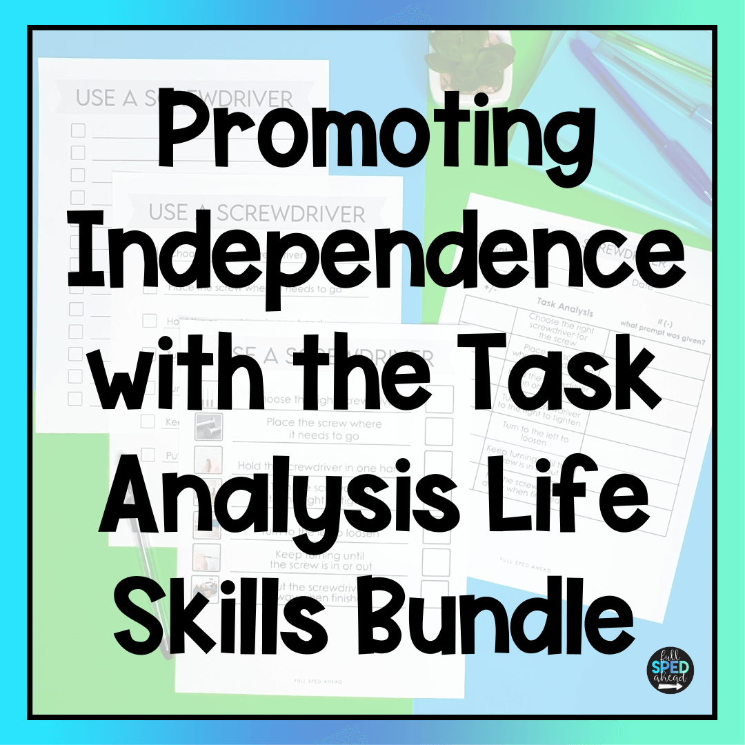 Promoting Independence with the Task Analysis Life Skills Bundle - Full ...