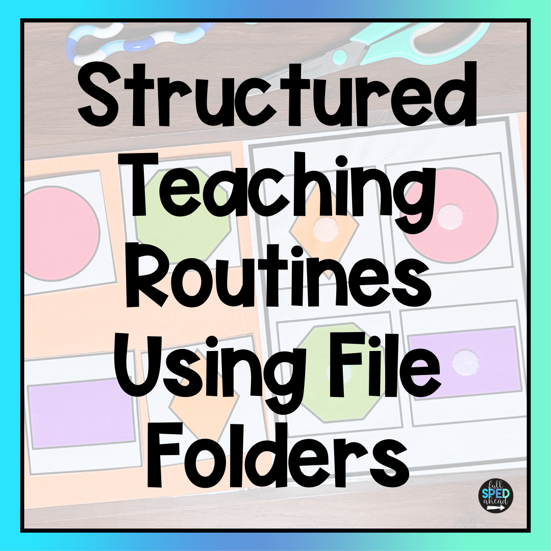 Structured Teaching Routines Using File Folders in Special Education ...